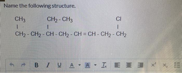 Solved Name the following structure. CH3 CH2 - CH3 CI 1 1 | Chegg.com