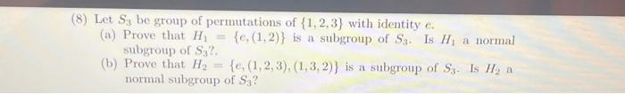 Solved (8) Let S3 be group of permutations of {1,2,3} with | Chegg.com