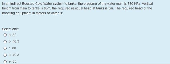 Solved In an Indirect Boosted Cold-Water system to tanks, | Chegg.com