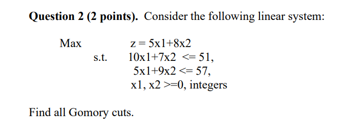Solved Question 2 (2 ﻿points). ﻿Consider the following | Chegg.com
