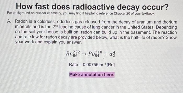 Solved A. Radon is a colorless, odorless gas released from | Chegg.com