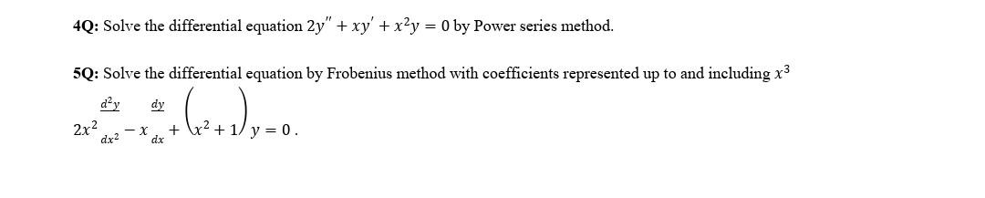 Solved 4Q: Solve the differential equation 2y′′+xy′+x2y=0 by | Chegg.com