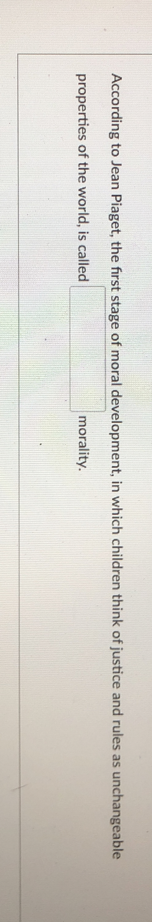 Solved According to Jean Piaget, the first stage of moral | Chegg.com