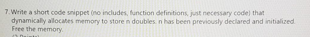 Solved 7. Write a short code snippet (no includes, function | Chegg.com