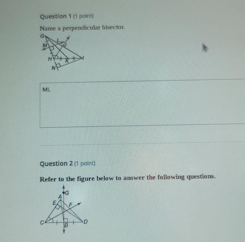Solved Question 1 (1 point) Name a perpendicular bisector. C | Chegg.com