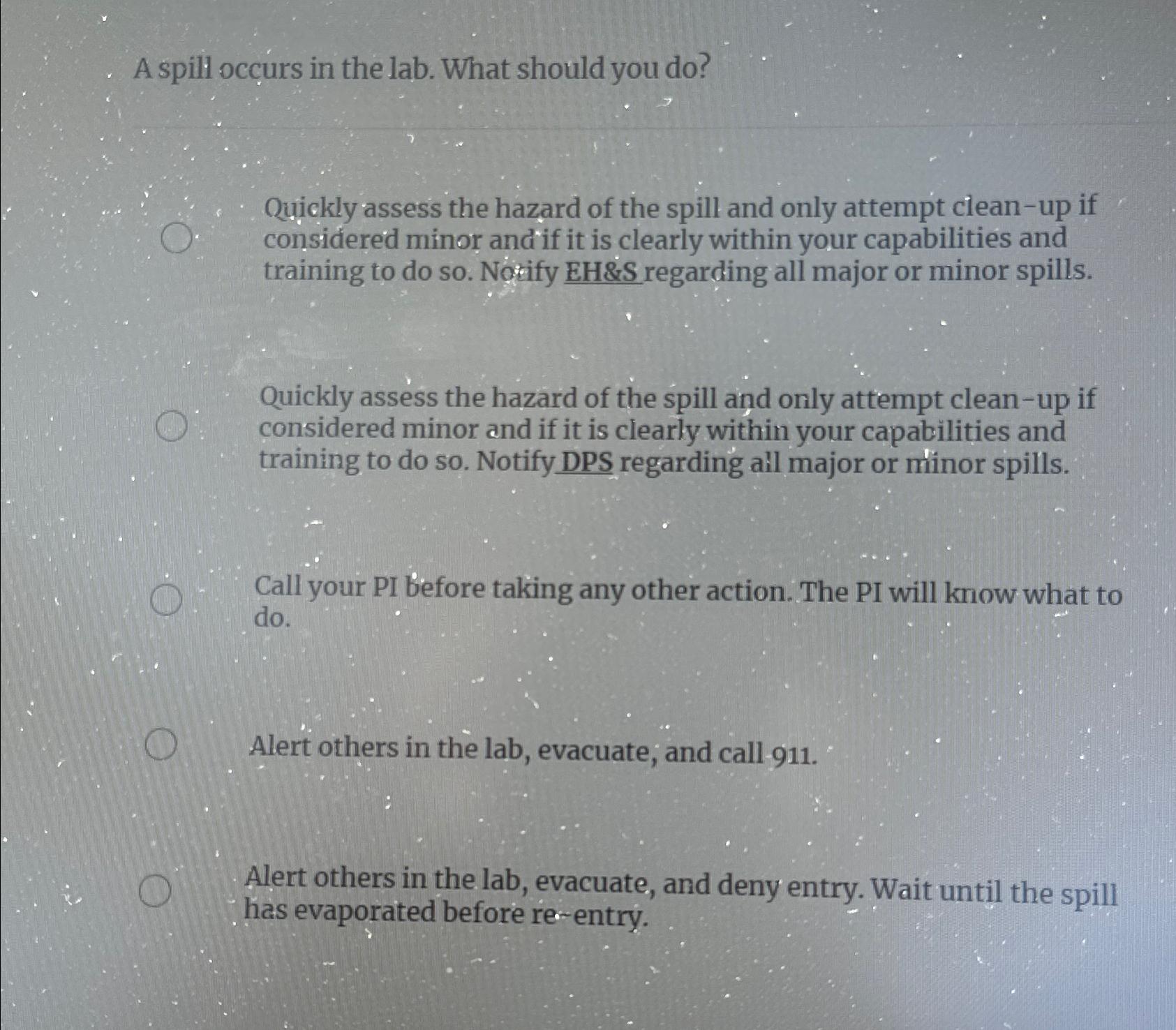 Solved A spill occurs in the lab. What should you do?Quickly | Chegg.com