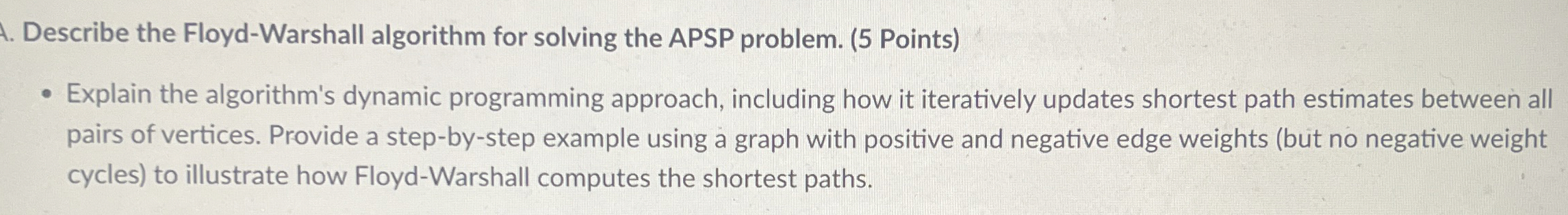 Solved Describe the Floyd-Warshall algorithm for solving the | Chegg.com