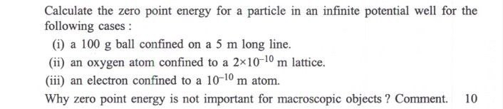 Solved Calculate the zero point energy for a particle in an | Chegg.com