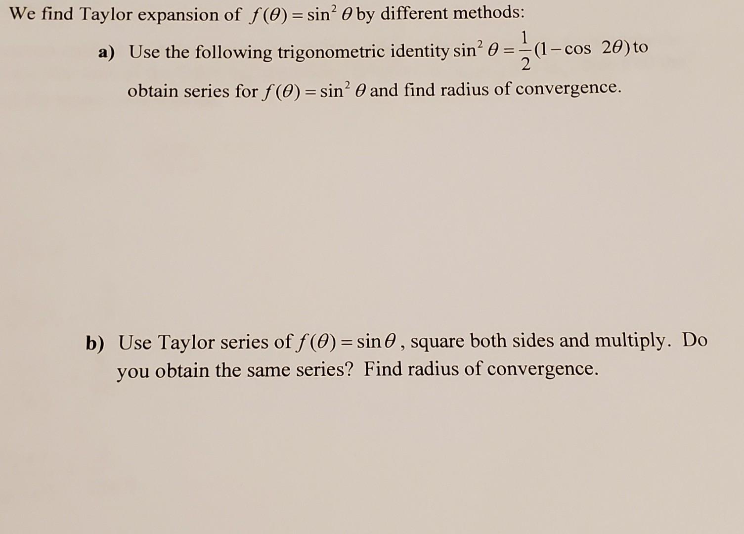 Solved We find Taylor expansion of f(θ)=sin2θ by different | Chegg.com