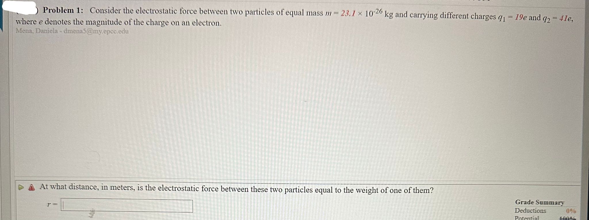 Solved Problem 1: Consider the electrostatic force between | Chegg.com
