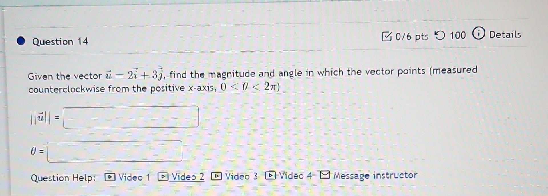 Solved Given the vector u=2i+3j, find the magnitude and | Chegg.com