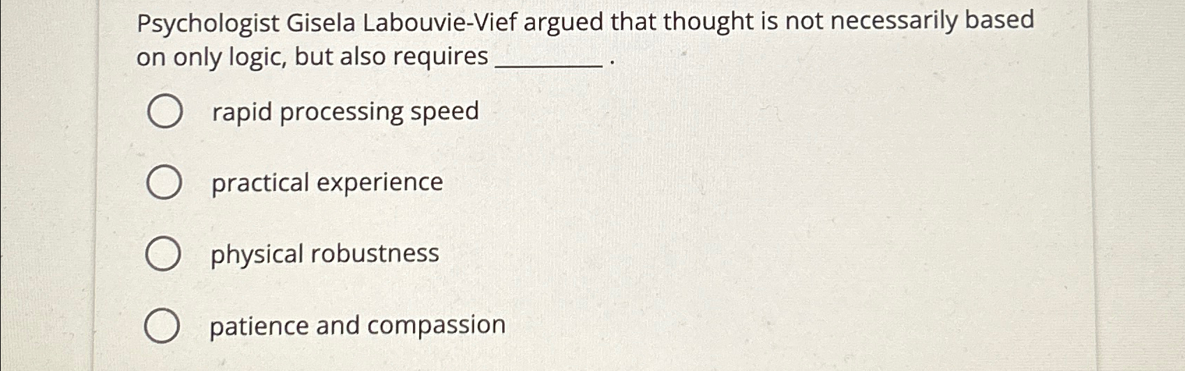 Solved Psychologist Gisela Labouvie-Vief argued that thought | Chegg.com