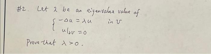 Solved #2. Let a be an eigenvalus value of - Du=du in v { | Chegg.com