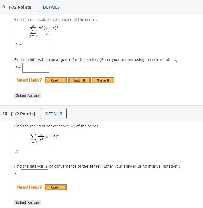 Solved 9. [-/2 Points] Find the radius of convergence R of | Chegg.com