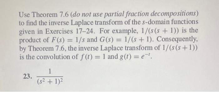Solved Use Theorem 7.6 (do not use partial fraction | Chegg.com