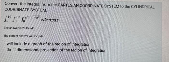 Solved Convert the integral from the CARTESIAN COORDINATE | Chegg.com