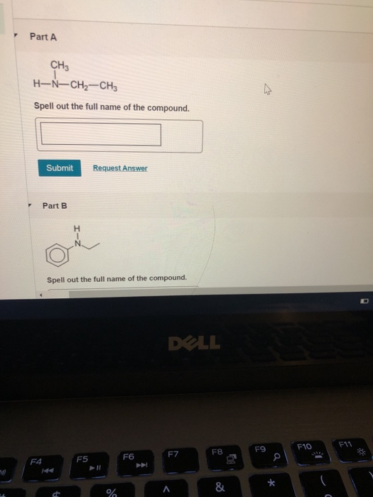 Solved Part A CH3 H-N-CH2-CH3 Spell out the full name of the | Chegg.com