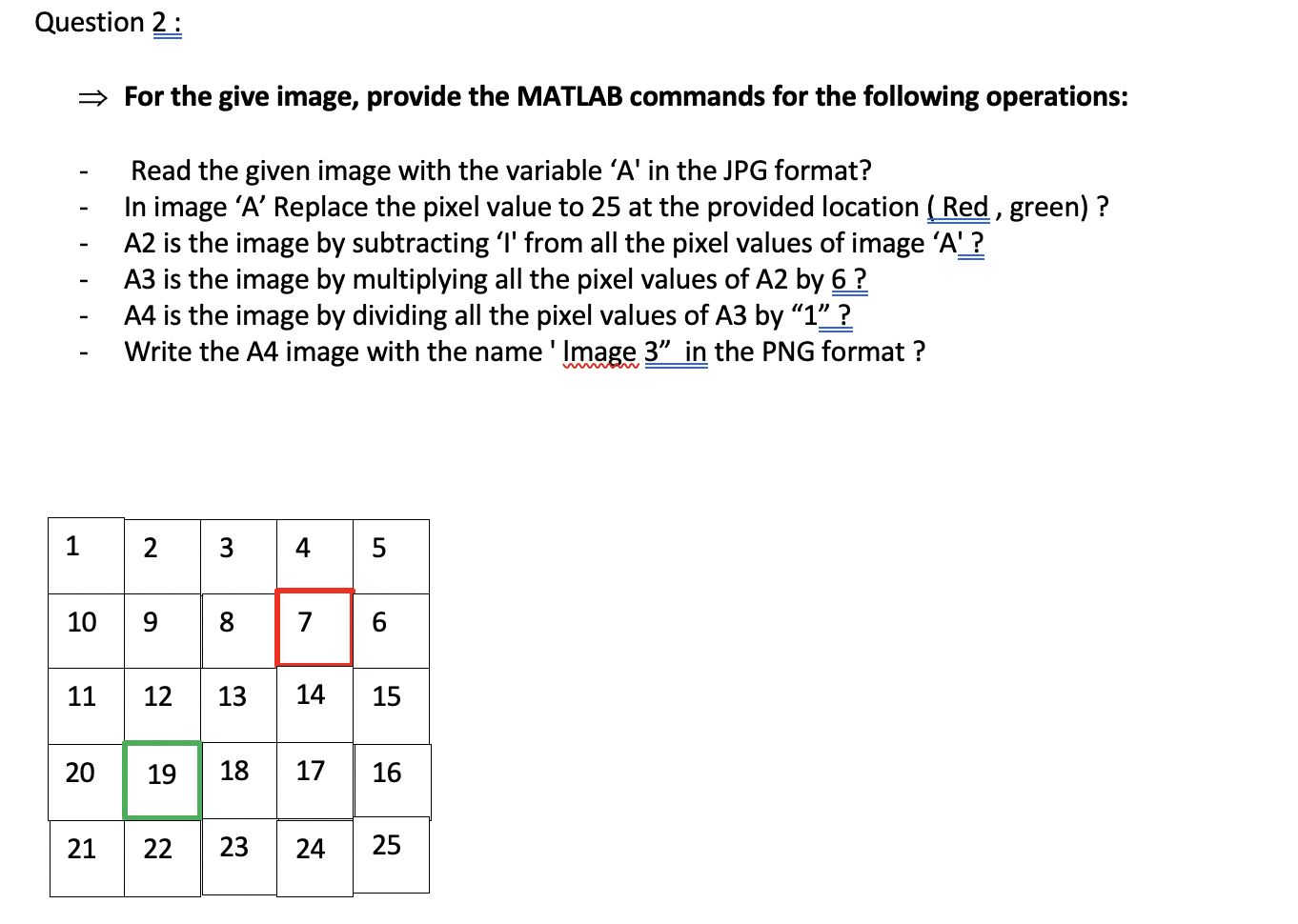 Solved Question 2:=> ﻿For the give image, provide the MATLAB | Chegg.com