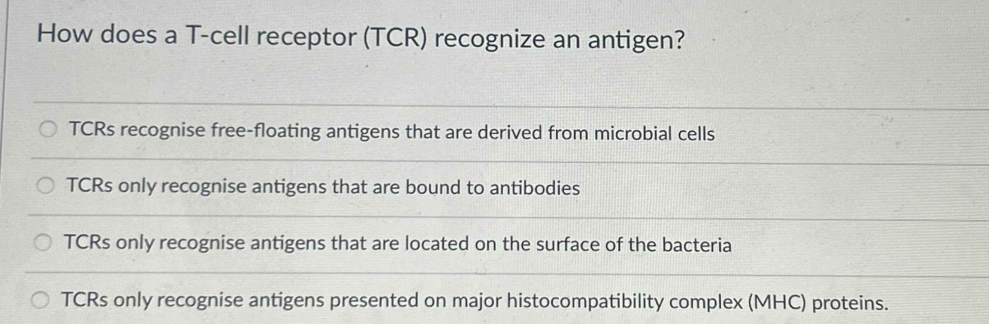 Solved How does a T-cell receptor (TCR) ﻿recognize an | Chegg.com