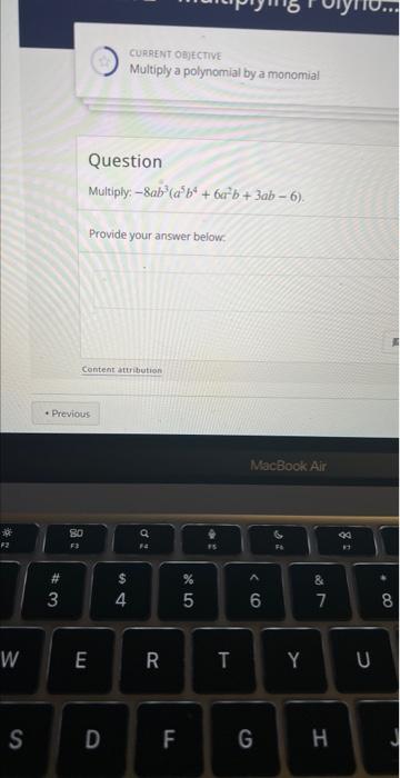 Solved CURAENT OBECTIVE Multiply a polynomial by a monomial | Chegg.com