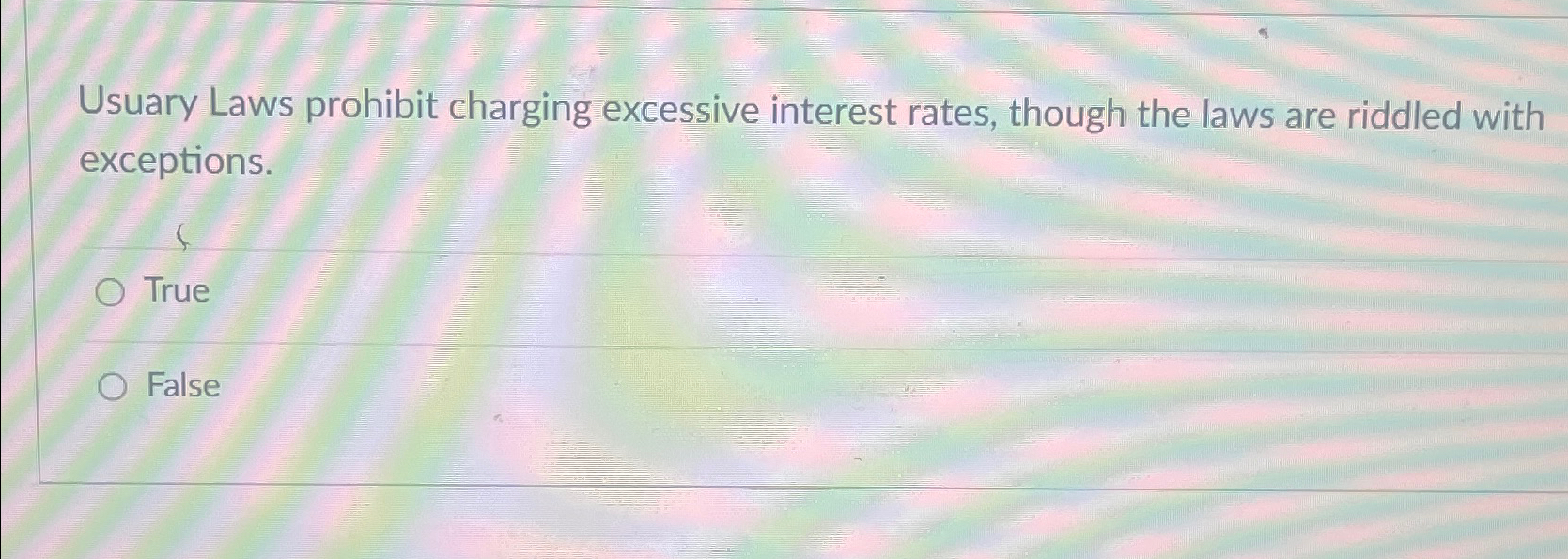 Solved Usuary Laws prohibit charging excessive interest | Chegg.com