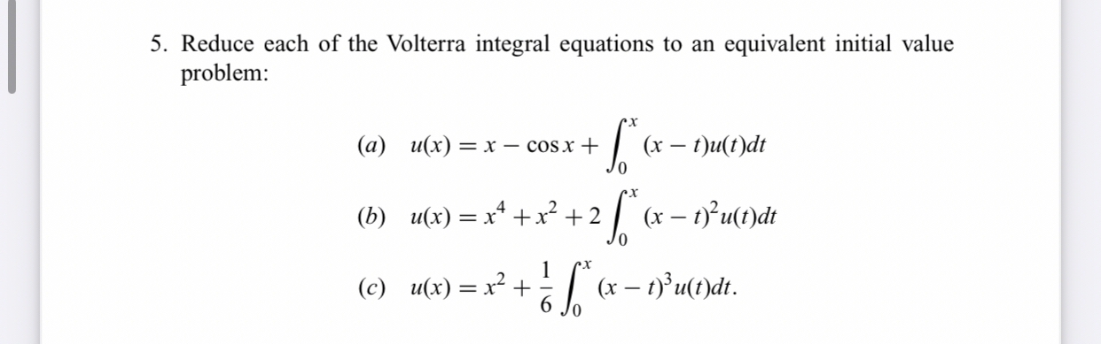 Solved Reduce each of the Volterra integral equations to an | Chegg.com