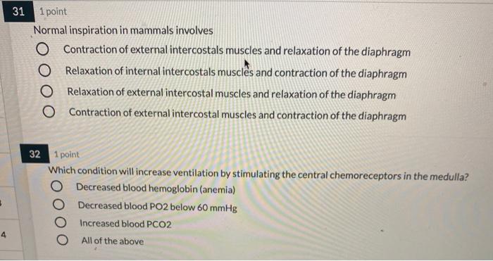 Solved 31 1 point Normal inspiration in mammals involves O | Chegg.com