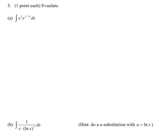 Solved 5 1 Point Each Evaulate A ∫x2ex35dx B 