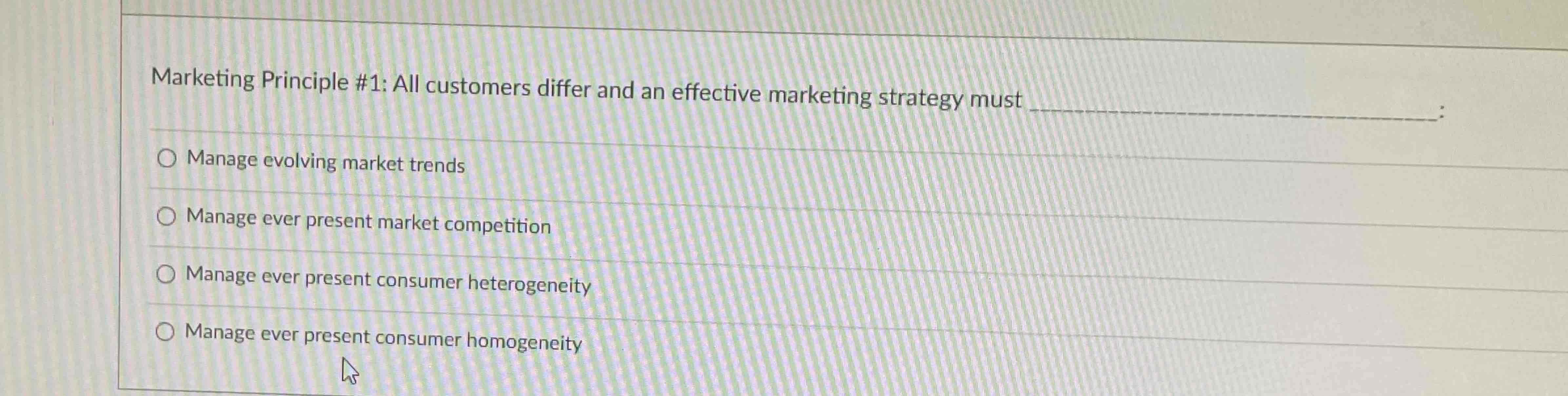 Solved Marketing Principle #1: All customers differ and an | Chegg.com