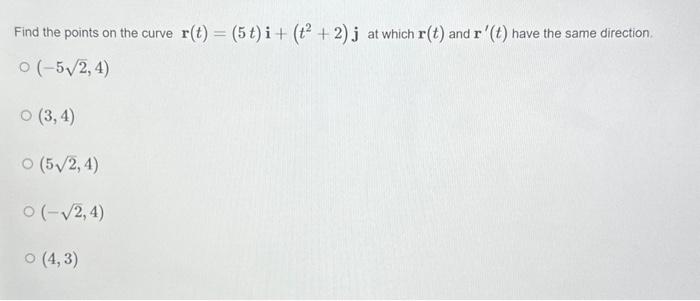Solved Find the points on the curve r(t)=(5t)i+(t2+2)j at | Chegg.com