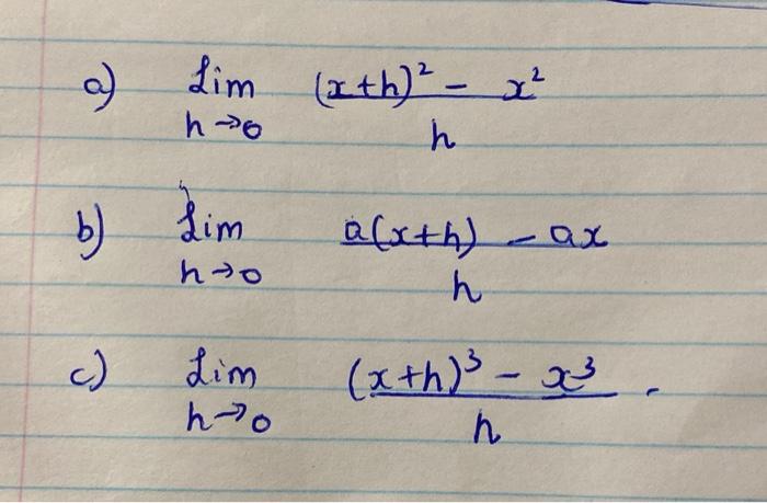 Solved 2 a Lim (ath)² - x ho h b) Lim afxth) ax h c) Lim ho | Chegg.com