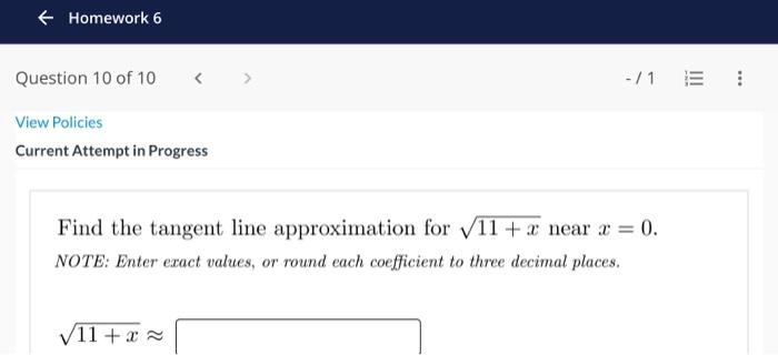Solved Find the tangent line approximation for 11+x near | Chegg.com