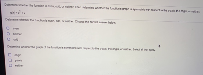 Solved Determine whether the function is even, odd, or | Chegg.com