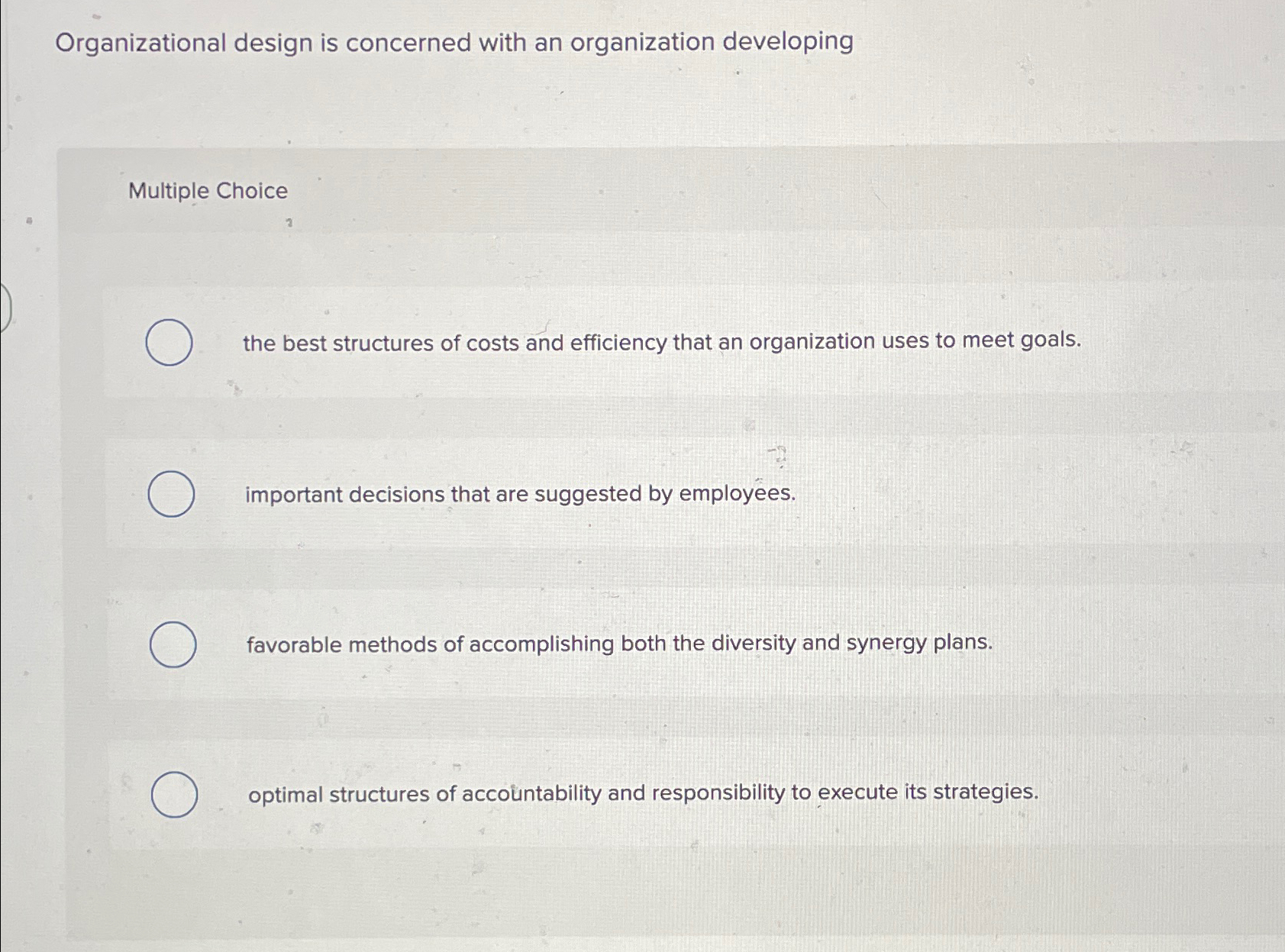 Solved Organizational design is concerned with an | Chegg.com