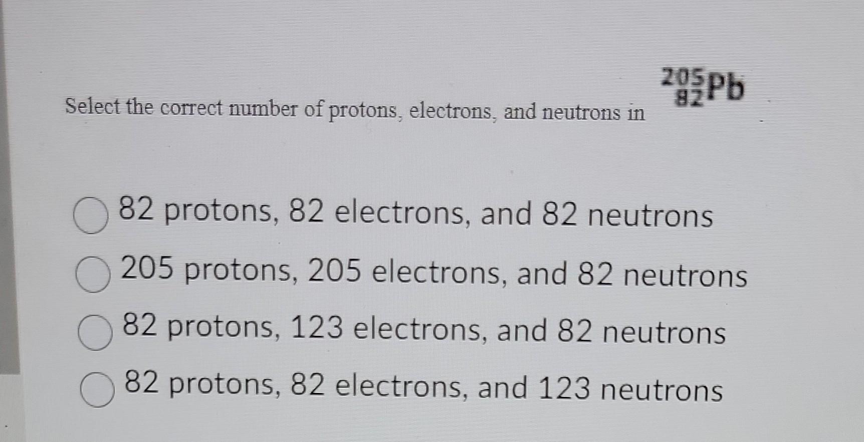 Solved Select the correct number of protons, electrons, and | Chegg.com