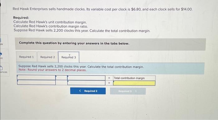 Solved Red Hawk Enterprises sells handmade clocks. Its | Chegg.com