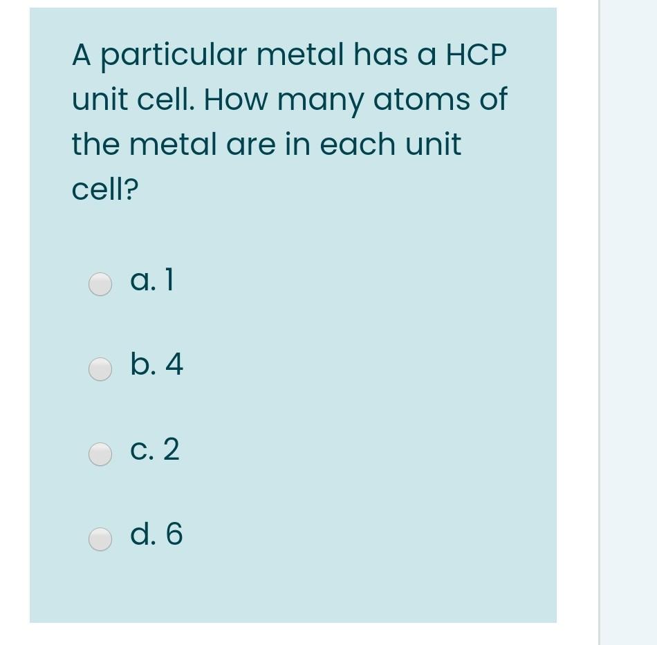 Solved A particular metal has a HCP unit cell. How many | Chegg.com