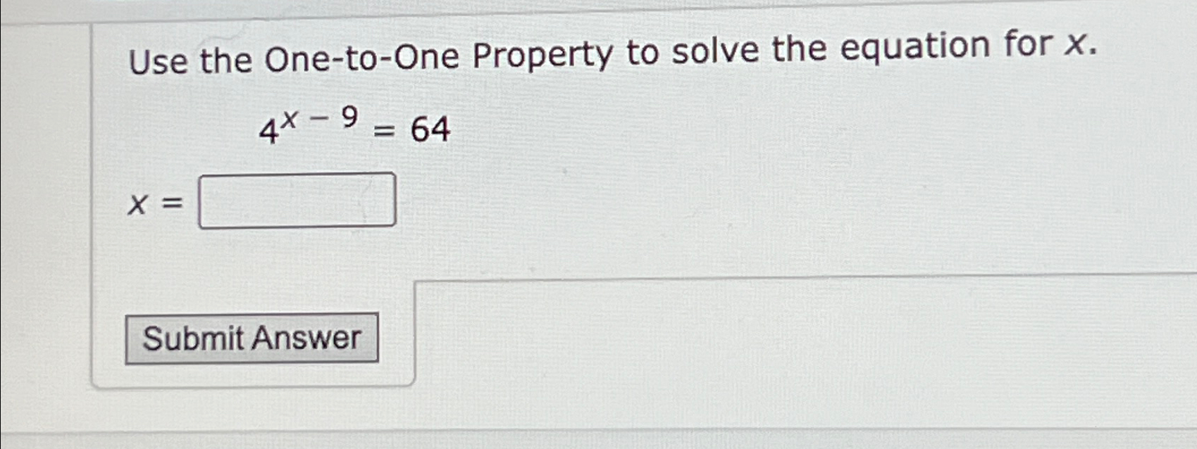 Solved Use the One-to-One Property to solve the equation for | Chegg.com
