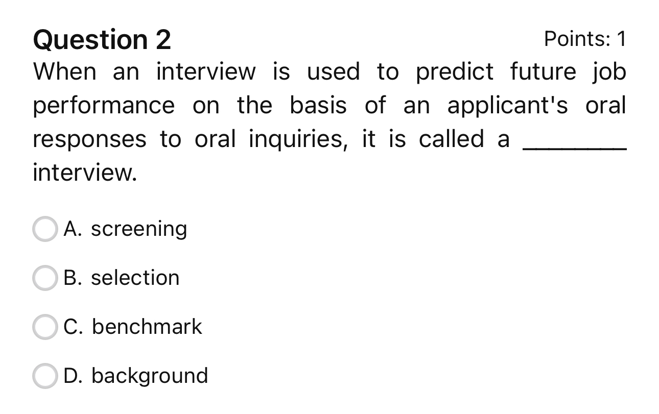 Solved Question 2When an interview is used to predict future | Chegg.com