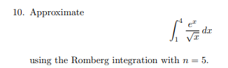 Solved Approximate∫14exx2dxusing the Romberg integration | Chegg.com