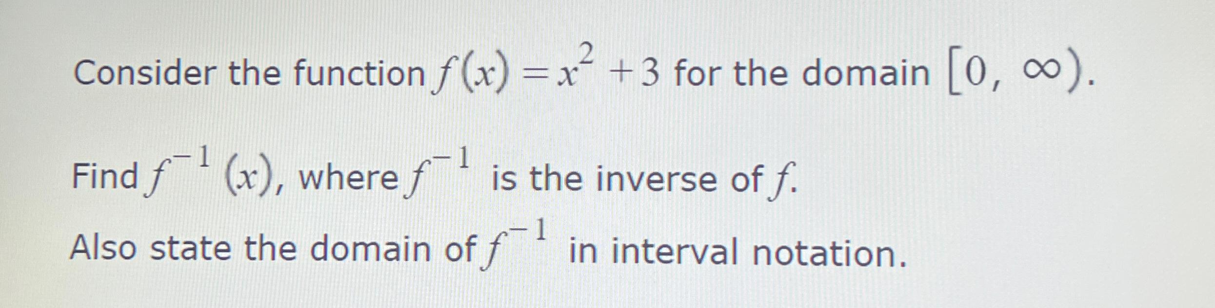Solved Consider the function f(x)=x2+3 ﻿for the domain | Chegg.com