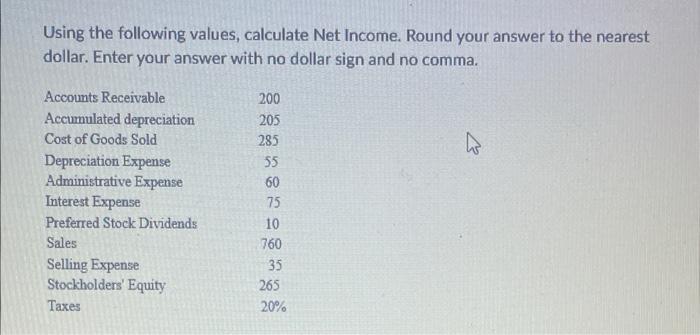 Solved Using the following values, calculate Net Income. | Chegg.com