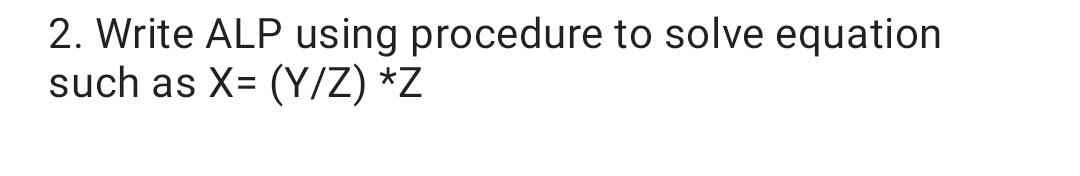Solved 1. Write an ALP to find the average of series. Assume | Chegg.com