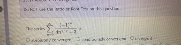Solved Do NOT use the Ratio or Root Test on this question. | Chegg.com