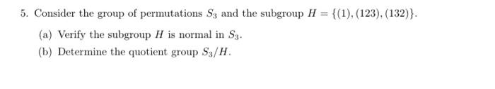 Solved 5. Consider the group of permutations S3 and the | Chegg.com