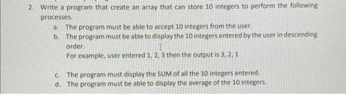 Solved 2. Write a program that create an array that can | Chegg.com