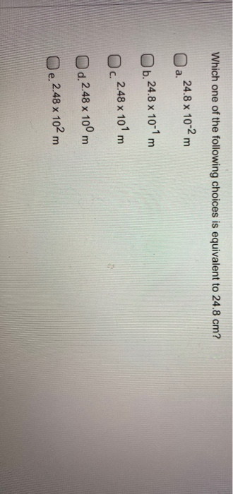 Solved Which one of the following choices is equivalent to | Chegg.com