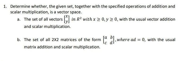 Solved 1. Determine whether, the given set, together with | Chegg.com