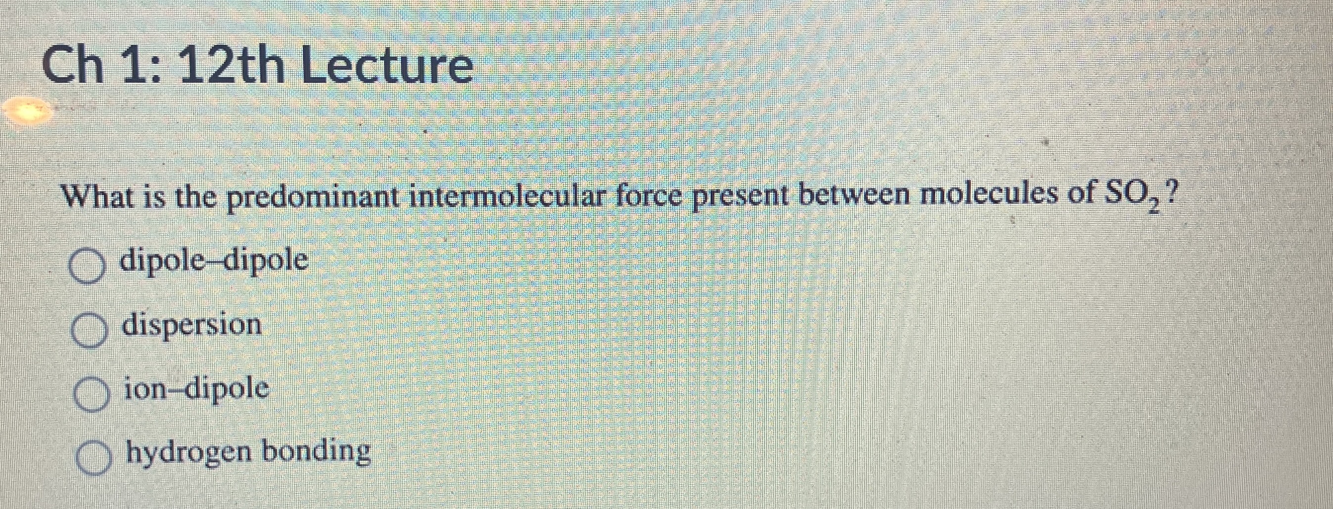 Solved Ch 1: 12th ﻿LectureWhat is ﻿the predominant | Chegg.com