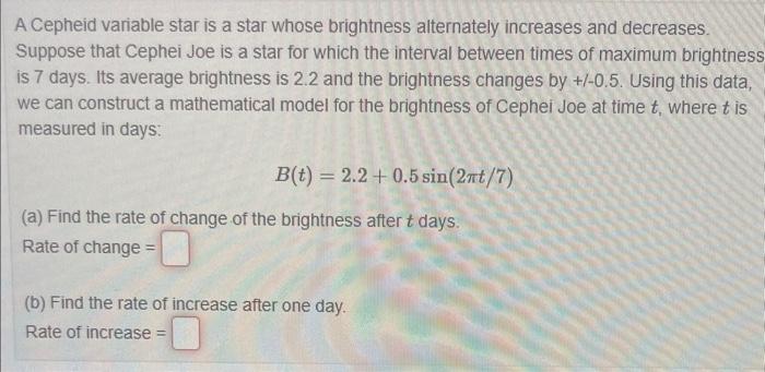 Solved A Cepheid variable star is a star whose brightness | Chegg.com
